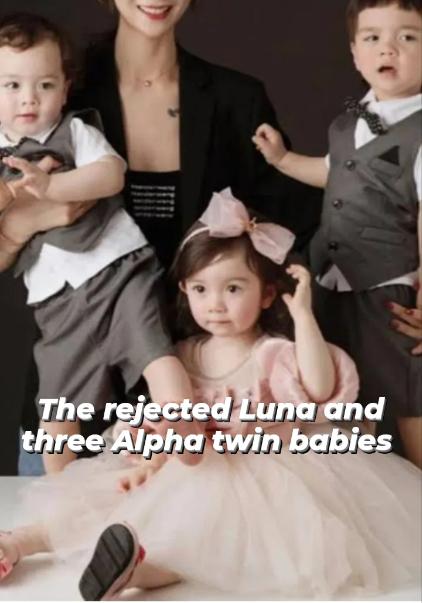 The rejected Luna and three Alpha twin babies