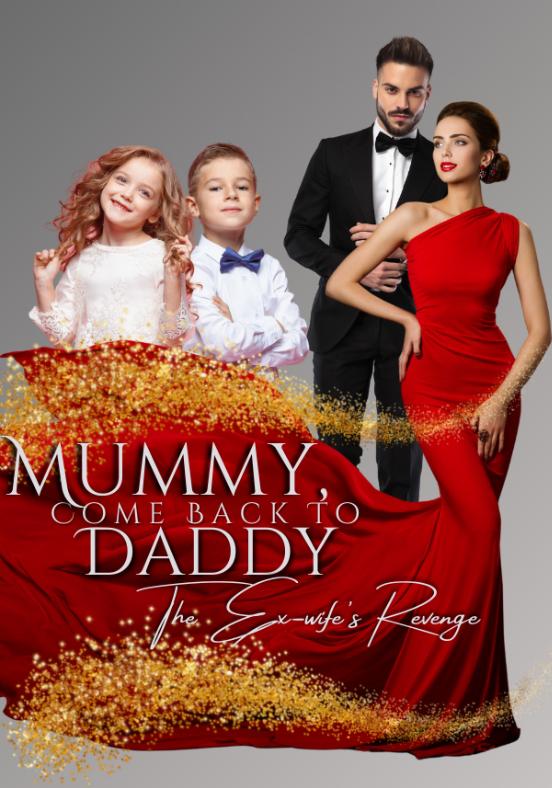 Mummy, Come Back To Daddy: The Ex-wife's Revenge